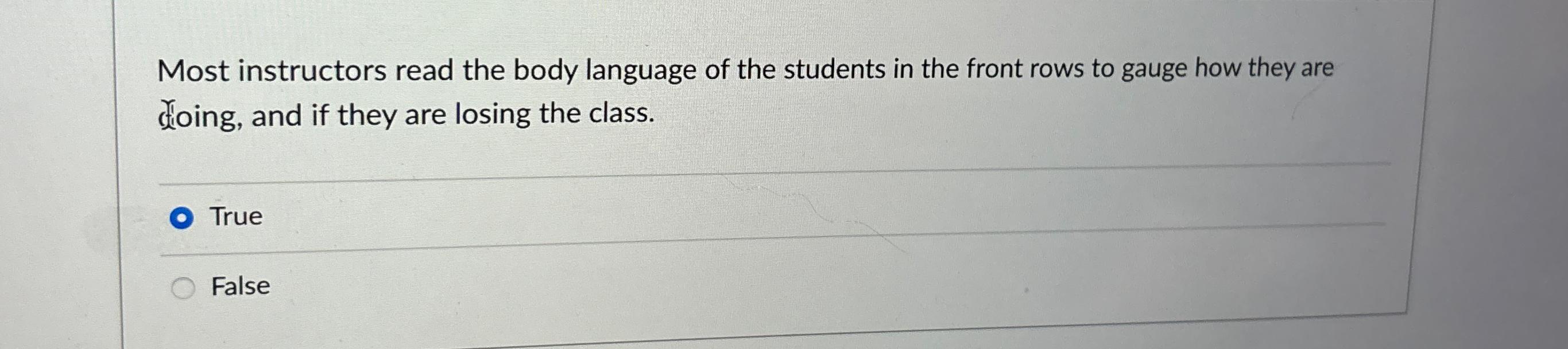 Solved Most instructors read the body language of the | Chegg.com