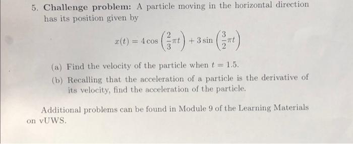 Solved 5. Challenge problem: A particle moving in the | Chegg.com