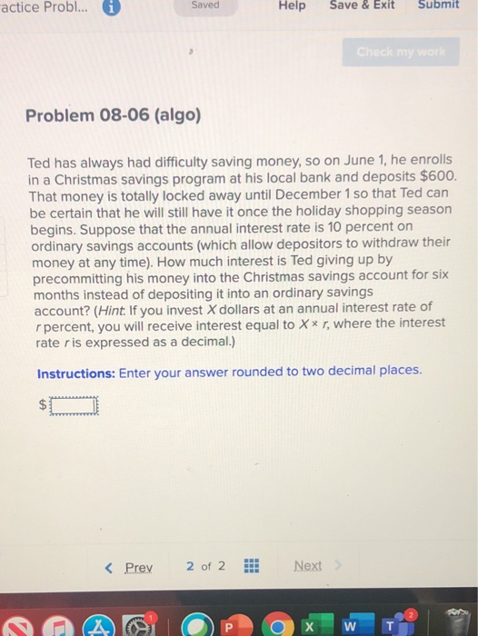 Solved Ted has always had difficulty saving money, so on | Chegg.com