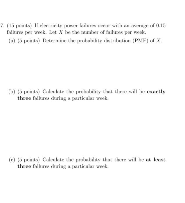Solved 7. (15 points) If electricity power failures occur | Chegg.com