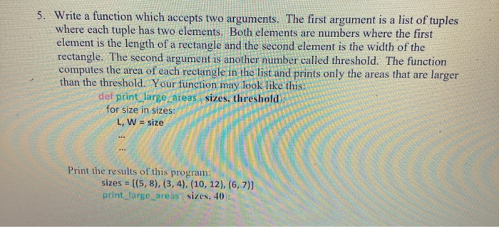 Solved 5. Write a function which accepts two arguments. The | Chegg.com