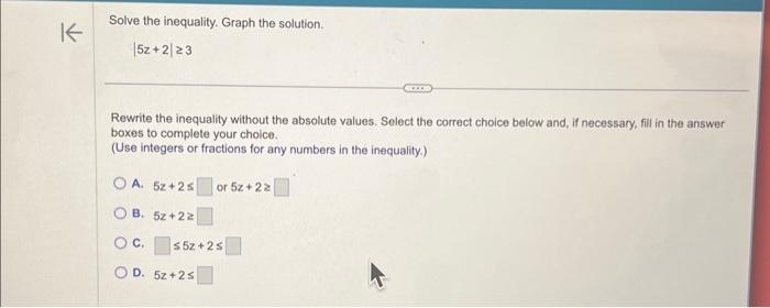 Solved Solve the inequality. Graph the solution. ∣5z+2∣≥3 | Chegg.com