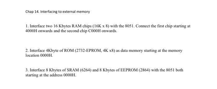 Solved Chap 14. Interfacing to external memory 1. Interface | Chegg.com