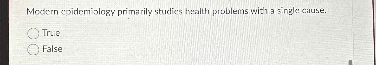 Solved Modern epidemiology primarily studies health problems | Chegg.com