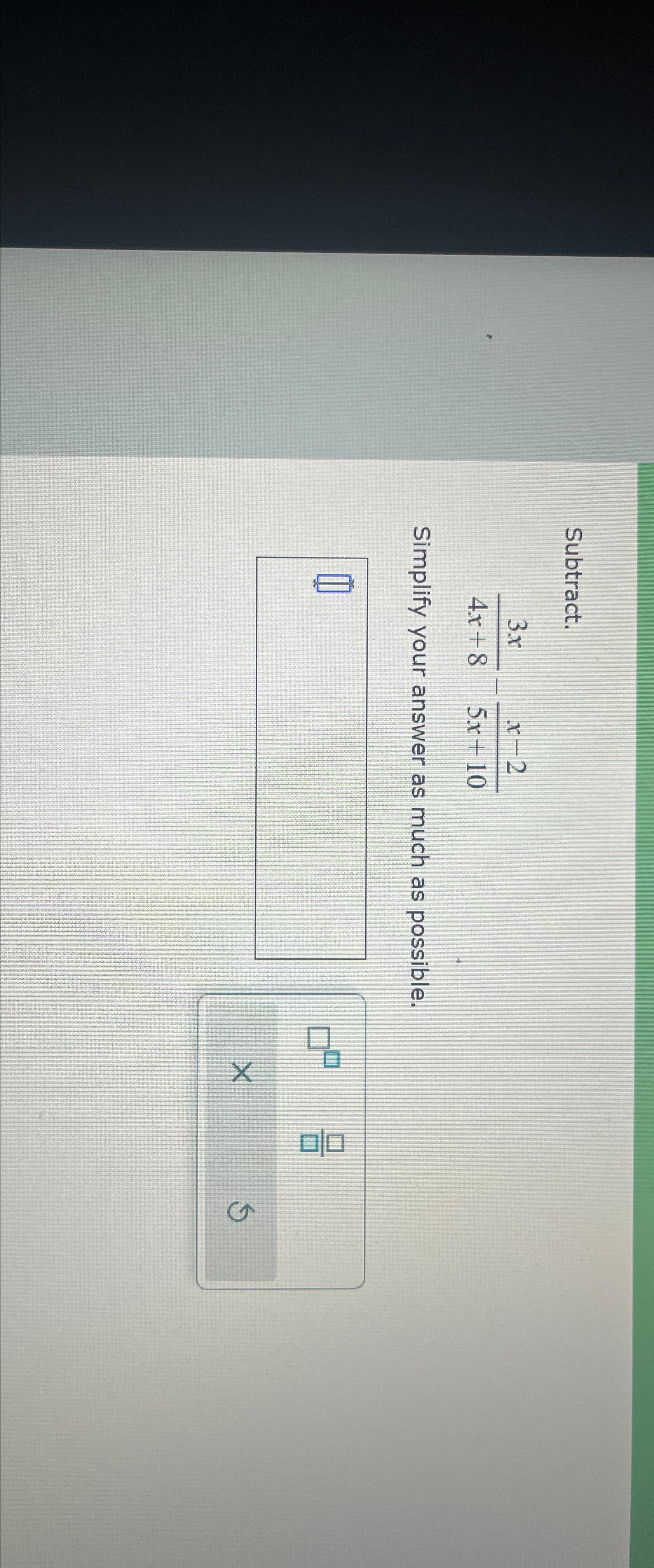 Solved Subtract.3x4x+8-x-25x+10Simplify your answer as much | Chegg.com