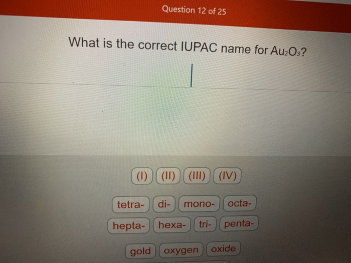 Solved Question 12 of 25 What is the correct IUPAC name for | Chegg.com