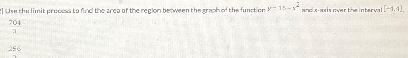 Solved Use the limit process to find the area of the region | Chegg.com