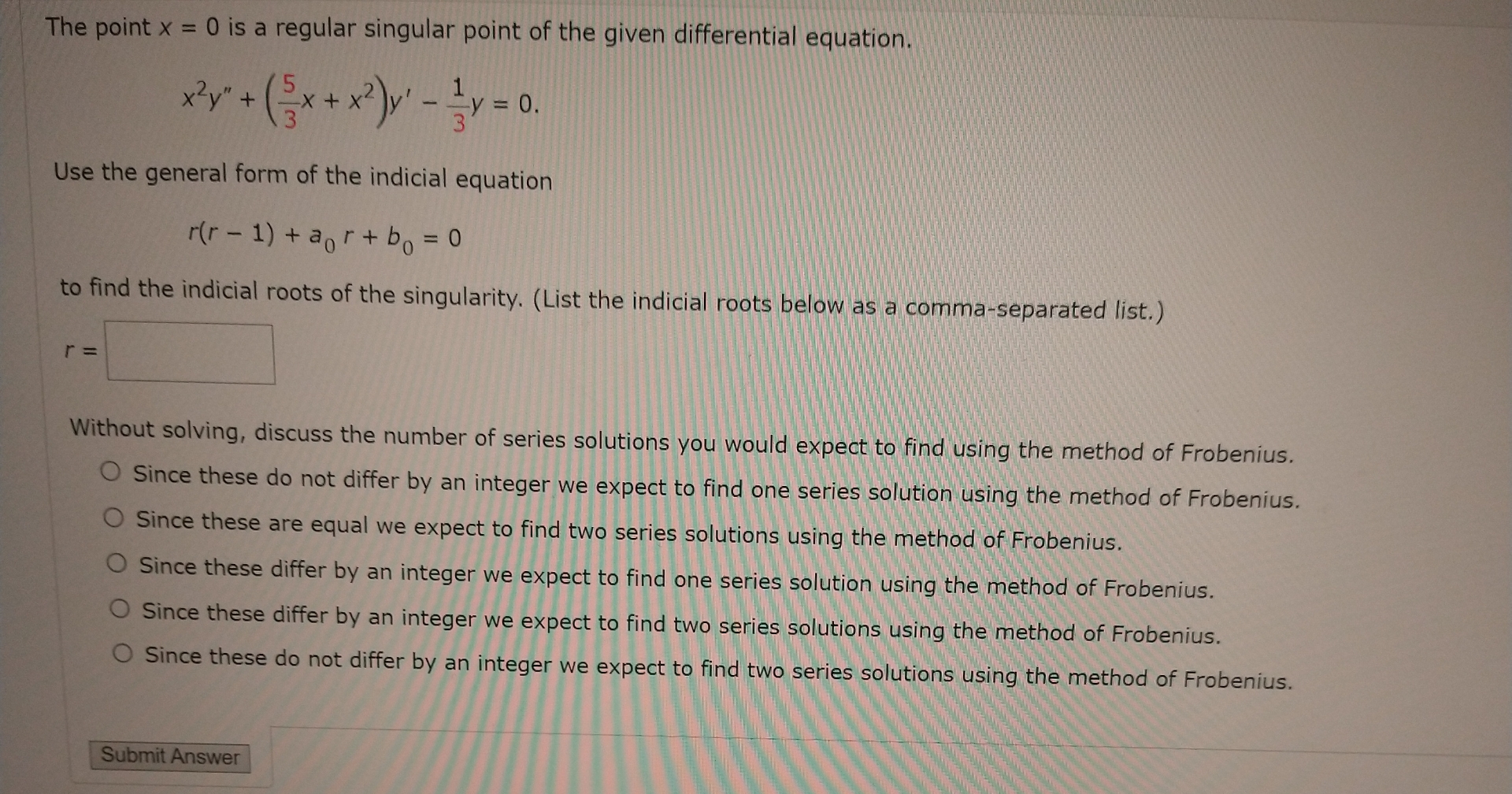 Solved The point x=0 ﻿is a regular singular point of the | Chegg.com