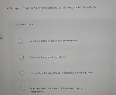 Solved With regard to personality assessment techniques, | Chegg.com