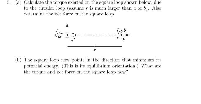 Solved 5. (a) Calculate the torque exerted on the square | Chegg.com
