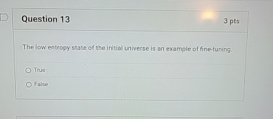 Solved Question 133 ﻿ptsThe low entropy state of the initial | Chegg.com
