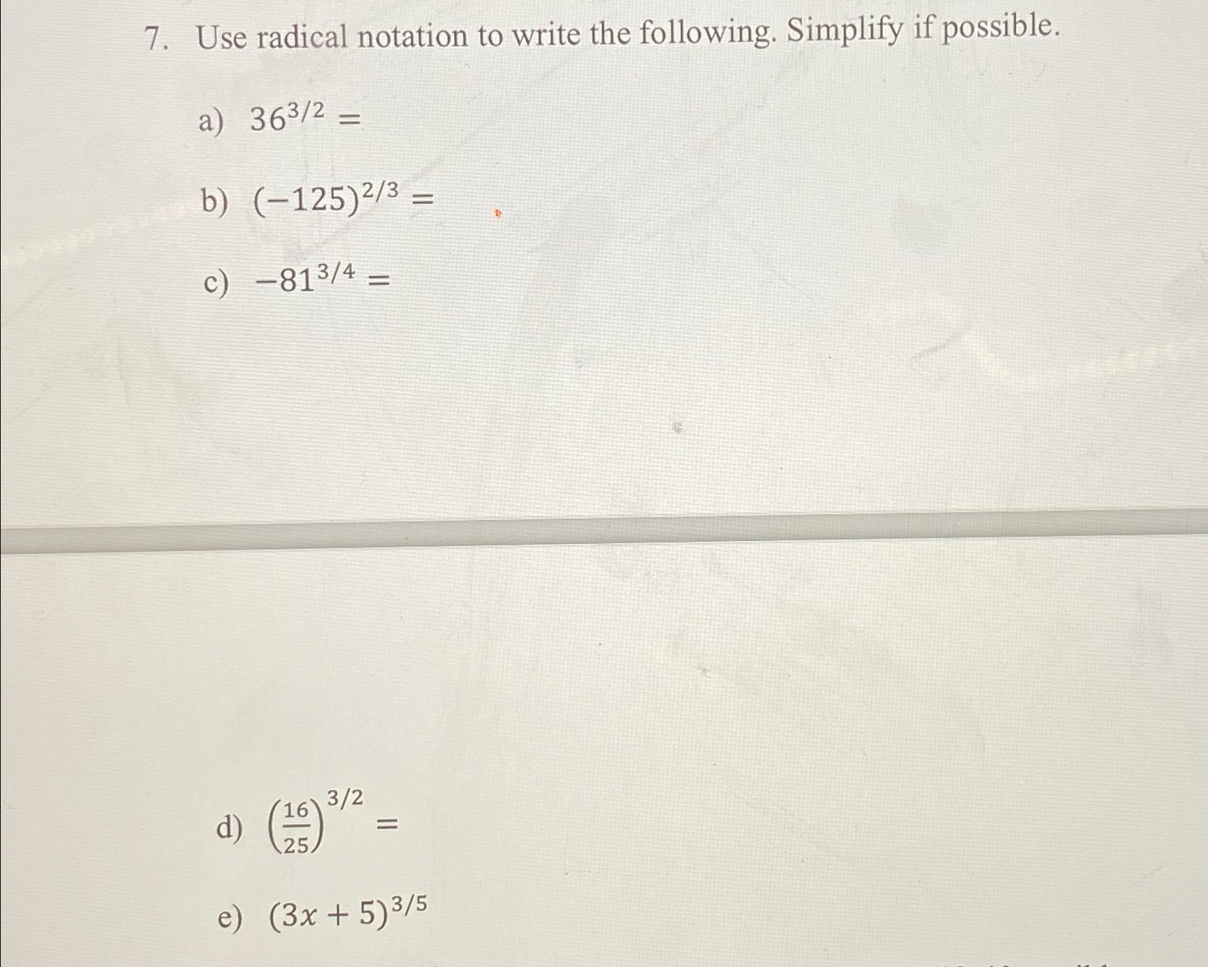 Solved Use Radical Notation To Write The Following Simplify