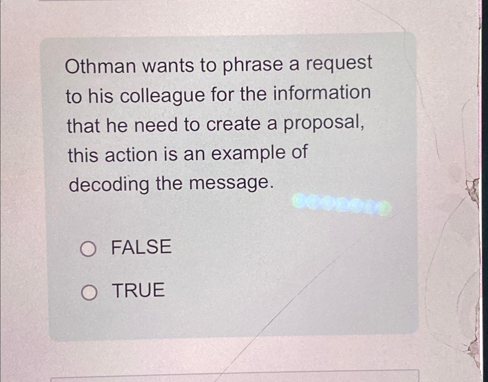 Solved Othman wants to phrase a request to his colleague for | Chegg.com