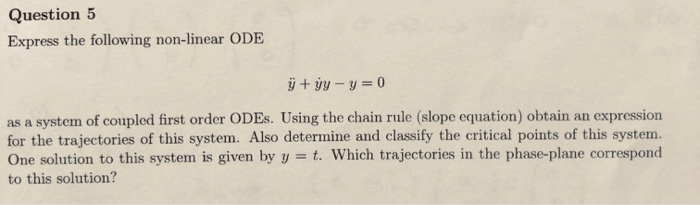 Solved Question 5 Express the following non-linear ODE ý + | Chegg.com