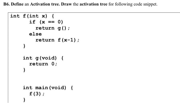 Solved B6. Define an Activation tree. Draw the activation | Chegg.com