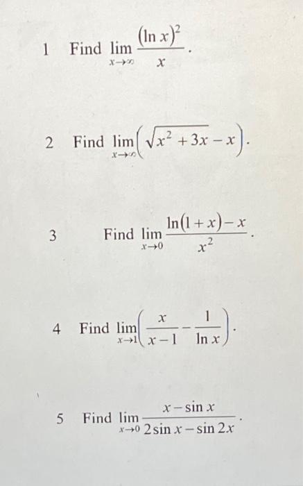 Solved limx→∞x(lnx)2 limx→∞(x2+3x−x). Find | Chegg.com