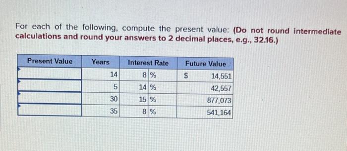 Solved For each of the following, compute the present value: | Chegg.com
