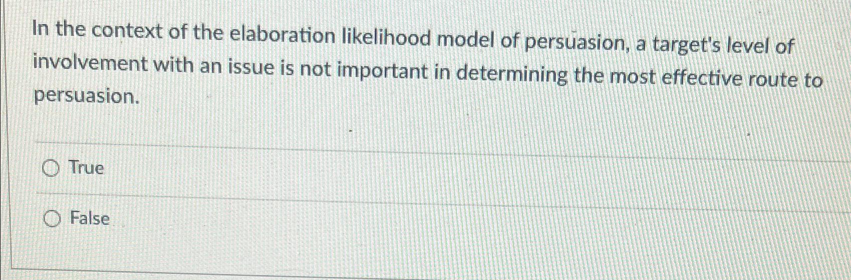 Solved In the context of the elaboration likelihood model of | Chegg.com