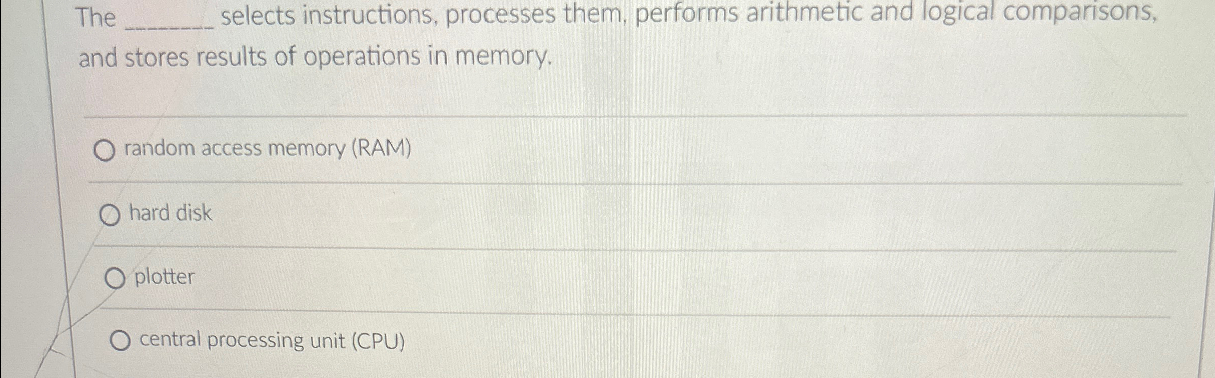 Solved The q, ﻿selects instructions, processes them, | Chegg.com