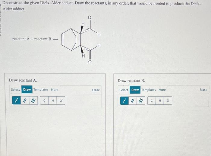 Solved Deconstruct the given Diels-Alder adduct. Draw the | Chegg.com