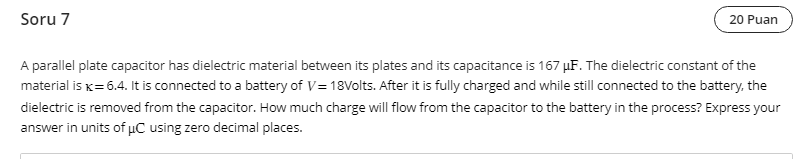 Solved Soru 7A parallel plate capacitor has dielectric | Chegg.com