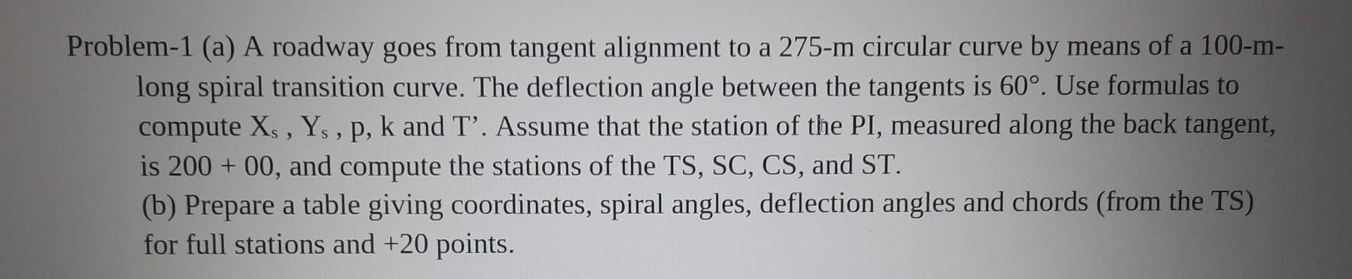 Solved Problem-1 (a) A roadway goes from tangent alignment | Chegg.com