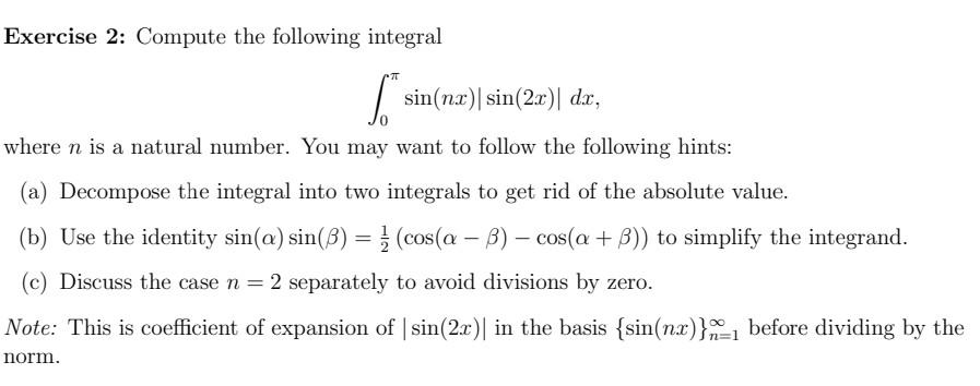 Solved Exercise 2: Compute the following integral [" sin(nx) | Chegg.com