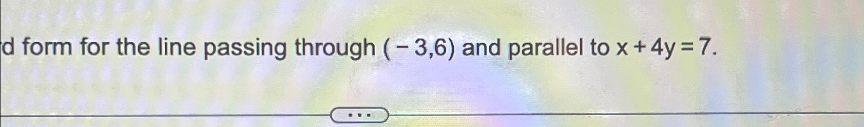 Solved d form for the line passing through (-3,6) ﻿and | Chegg.com