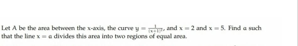Solved Let A be the area between the x-axis, the curve | Chegg.com