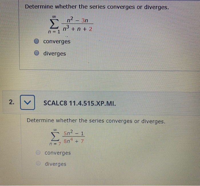 Solved Determine whether the series converges or diverges. | Chegg.com