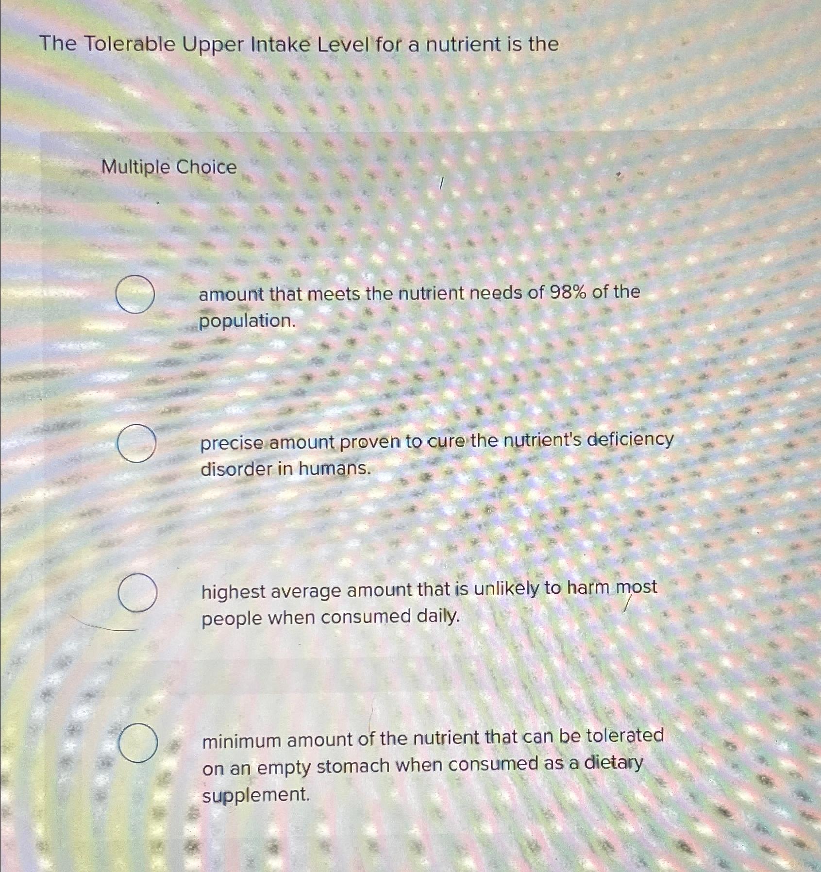 Solved The Tolerable Upper Intake Level for a nutrient is | Chegg.com