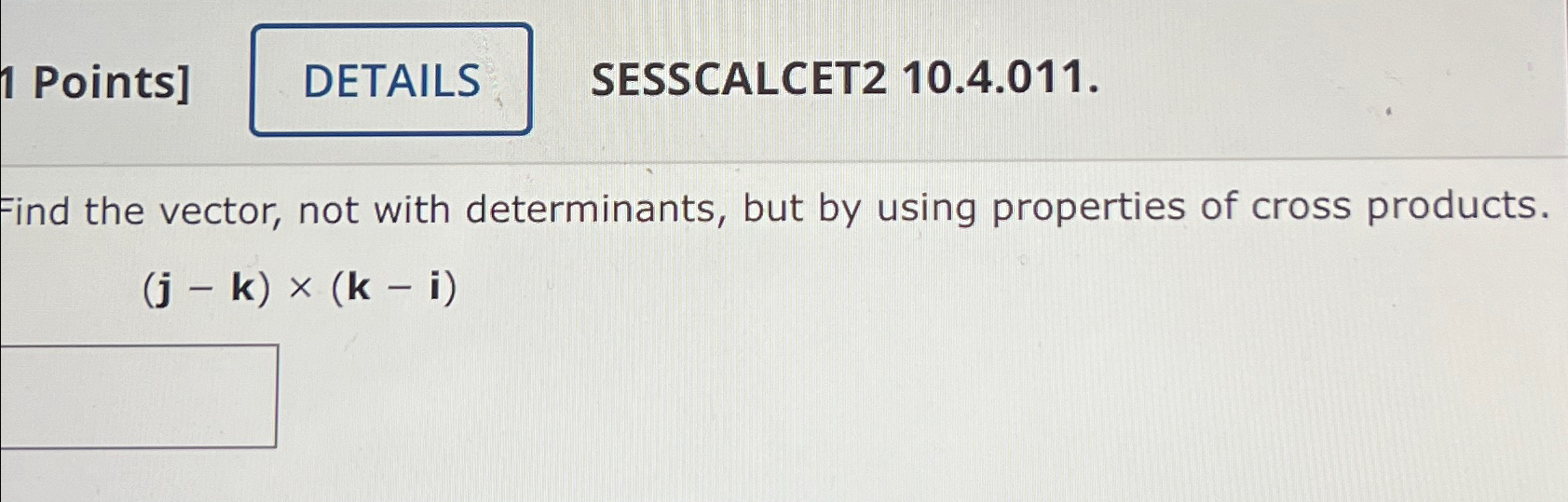 Solved 1 ﻿Points]SESSCALCET2 10.4.011.Find the vector, not | Chegg.com