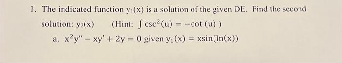 Solved 1. The indicated function y(x) is a solution of the | Chegg.com