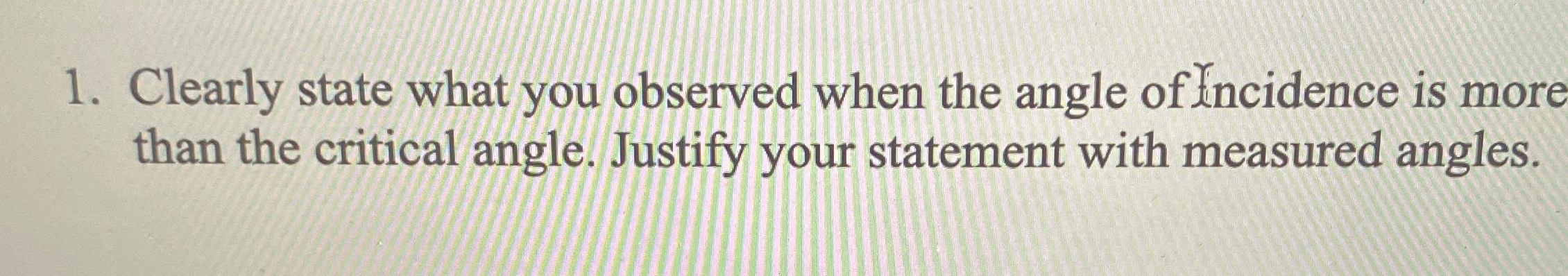 Solved Clearly state what you observed when the angle of | Chegg.com