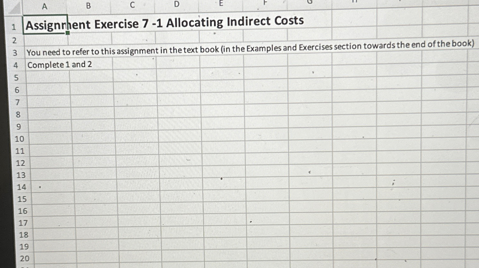 Solved Assignnent Exercise 7-1 ﻿Allocating Indirect CostsYou | Chegg.com