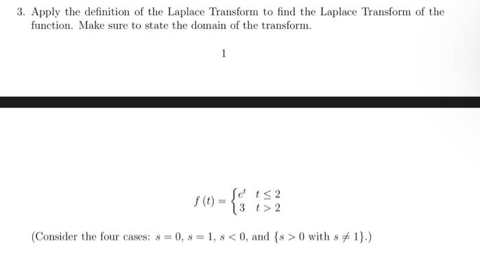 Solved 3. Apply the definition of the Laplace Transform to | Chegg.com
