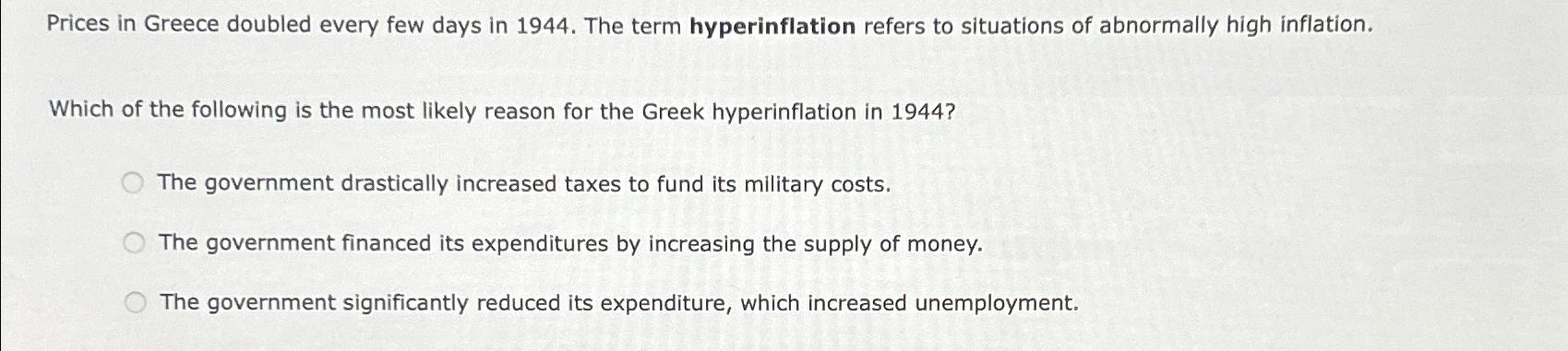 Solved Prices in Greece doubled every few days in 1944. ﻿The | Chegg.com