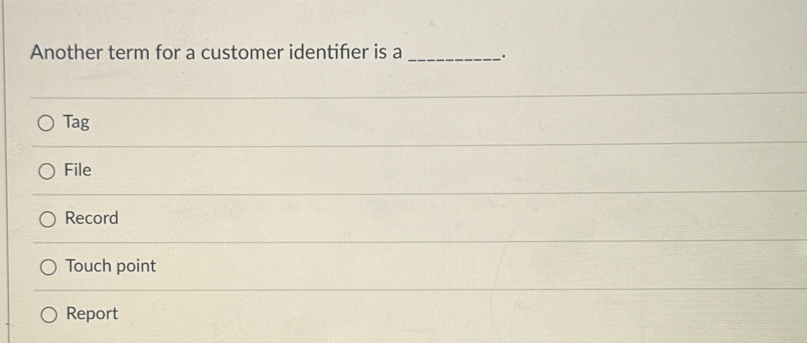 Solved Another term for a customer identifier is | Chegg.com