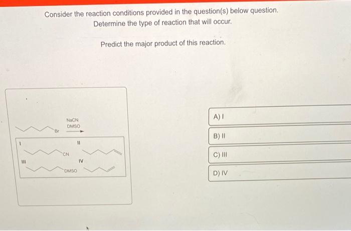 Solved Consider the reaction conditions provided in the | Chegg.com Solved Consider the reaction conditions provided in the | Chegg.com