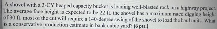 Solved A shovel with a 3-CY heaped capacity bucket is | Chegg.com