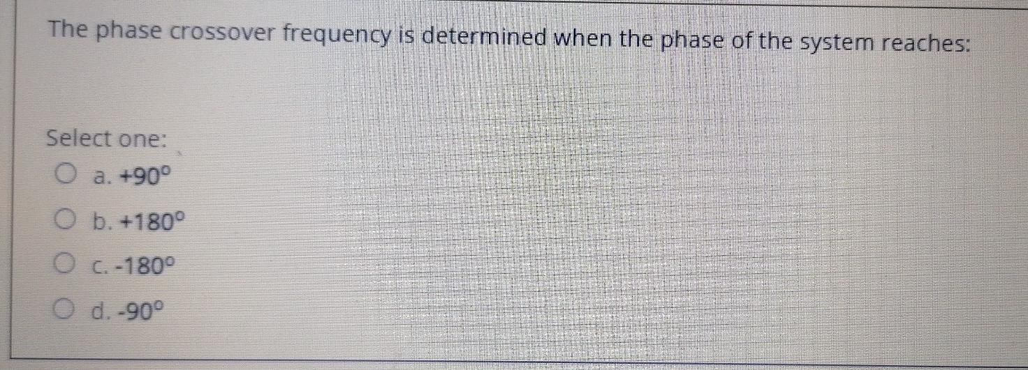 Solved The phase crossover frequency is determined when the | Chegg.com