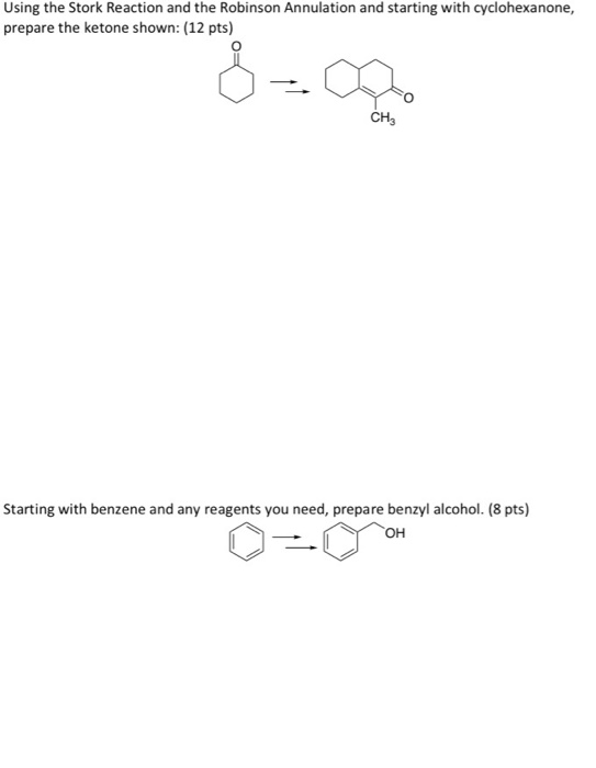 Solved Using the Stork Reaction and the Robinson Annulation | Chegg.com