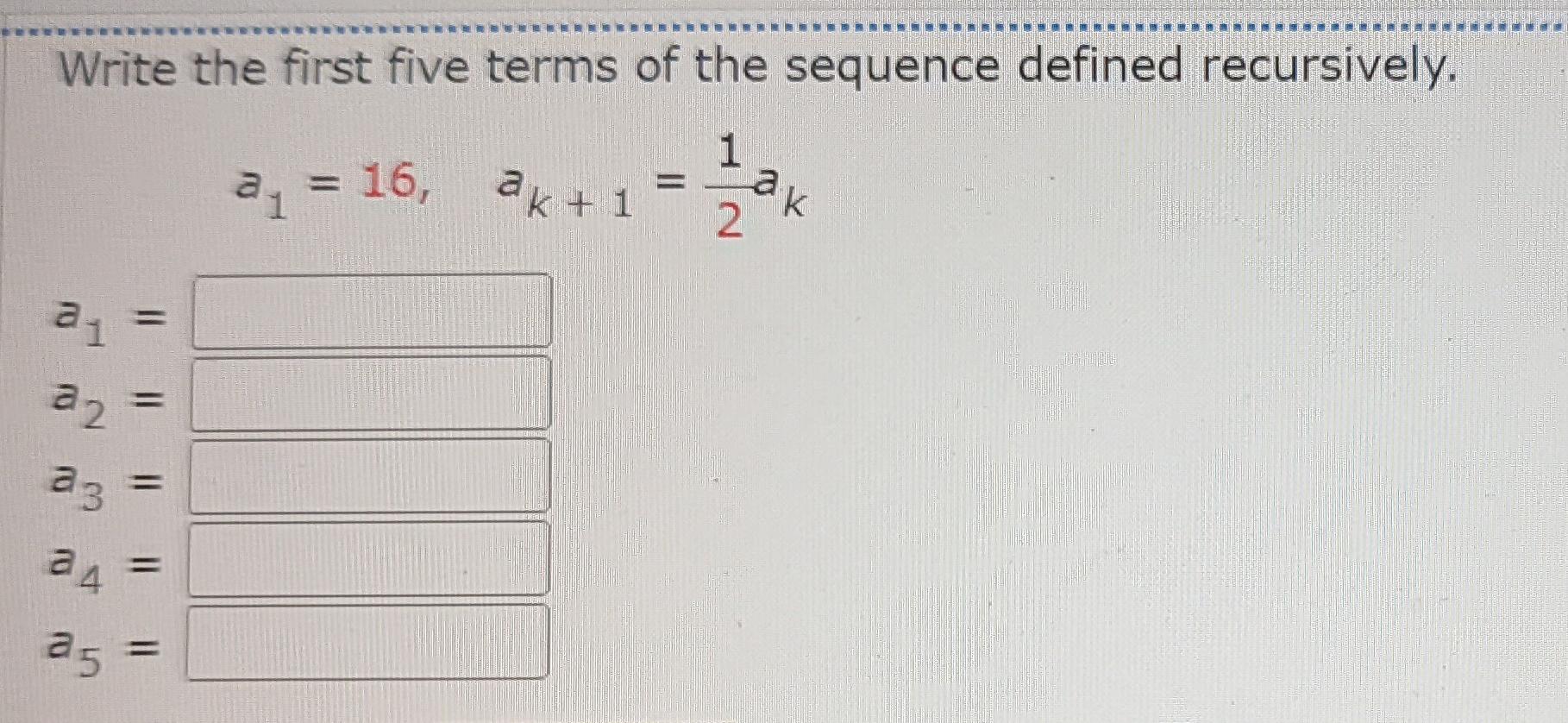 Solved Write the first five terms of the sequence defined | Chegg.com