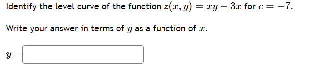 Solved Identify the level curve of the function z(x,y)=xy-3x | Chegg.com