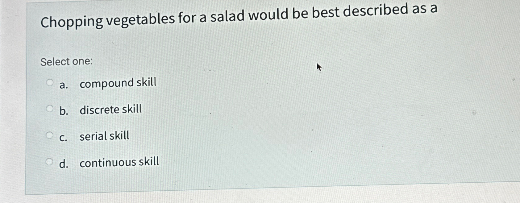 Solved Chopping vegetables for a salad would be best | Chegg.com