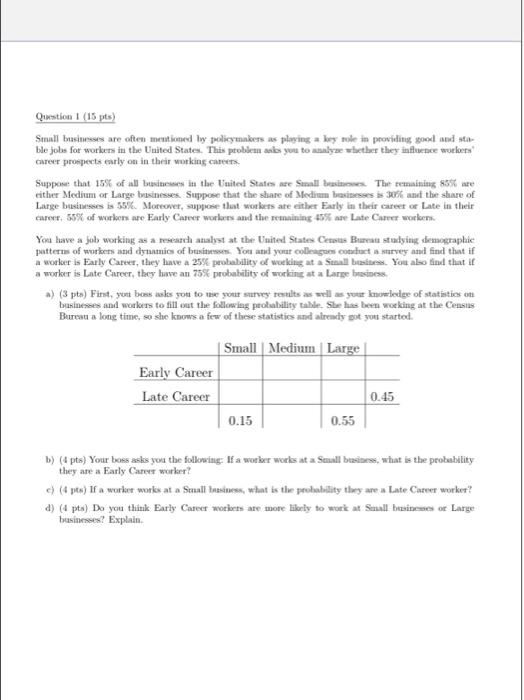 Solved Question 1 (15 pts) Small bacinceses are often | Chegg.com