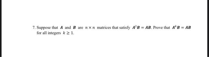 [solved] 7 Suppose That A And B Are Nxn Matrices That Sat