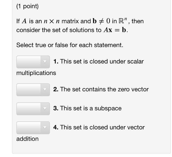 Solved (1 point) If A is an n x n matrix and b 0 in R", then | Chegg.com