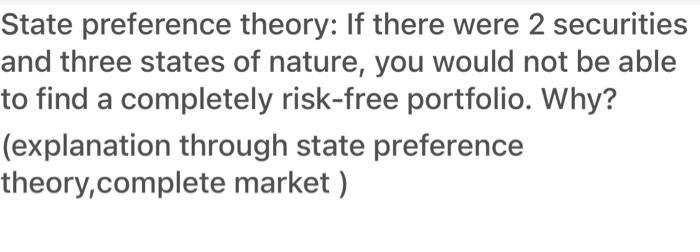 Solved State preference theory: If there were 2 securities | Chegg.com