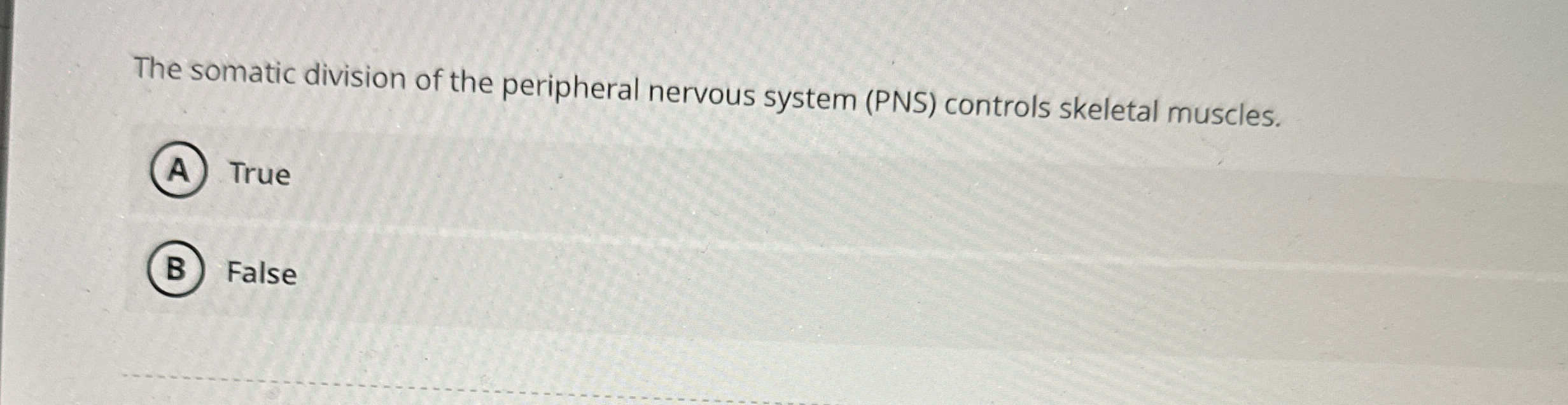 Solved The somatic division of the peripheral nervous system | Chegg.com